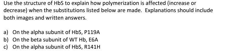 Solved Use the structure of HbS to explain how | Chegg.com