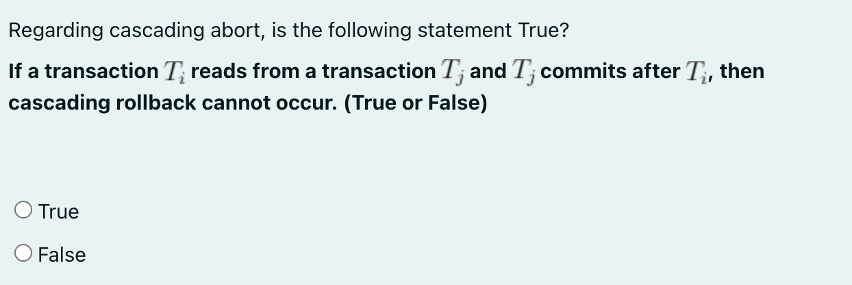 Solved Regarding cascading abort, is the following statement | Chegg.com