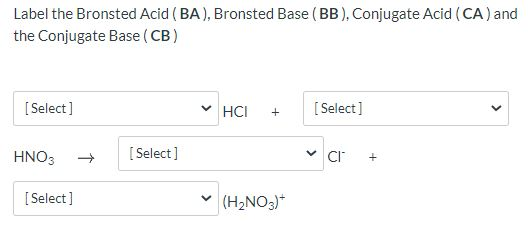Solved Label the Bronsted Acid (BA), Bronsted Base (BB), | Chegg.com
