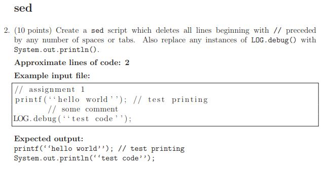 Solved sed 2. (10 points) Create a sed script which deletes | Chegg.com Solved sed 2. (10 points) Create a sed script which deletes | Chegg.com