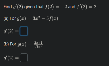 Solved Find g′(2) given that f(2)=−2 and f′(2)=2 (a) For | Chegg.com