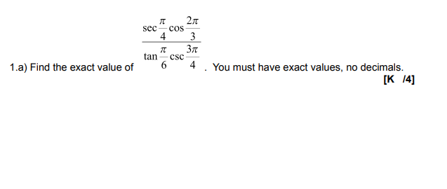 Solved 7C 271 sec COS 4 3 3л CSC 6 4 tan 1.a) Find the exact | Chegg.com