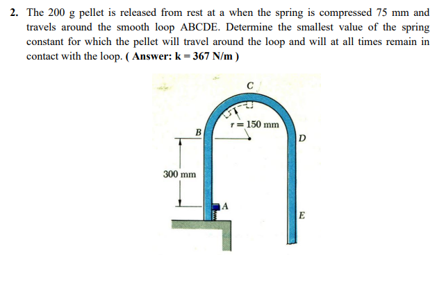 Solved The 200g ﻿pellet is released from rest at a when the | Chegg.com