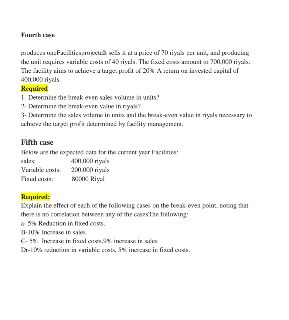 Solved Fourth case produces oneFacilitiesprojectaIt sells it | Chegg.com