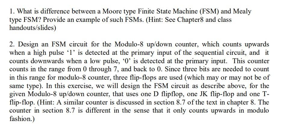 Solved 1. What is difference between a Moore type Finite | Chegg.com