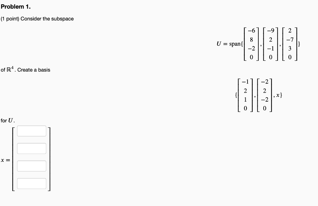 Solved Problem 1. (1 point) Consider the subspace -6 U = | Chegg.com