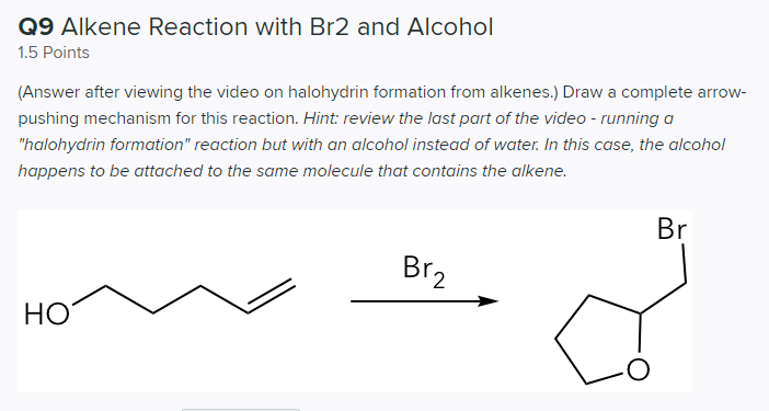 Solved Q9 Alkene Reaction with Br2 and Alcohol 1.5 Points | Chegg.com