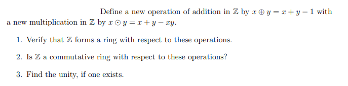 Solved Define a new operation of addition in Z by x⊕y=x+y−1 | Chegg.com