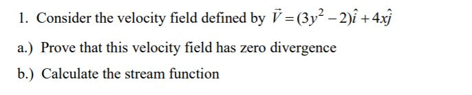 Solved 1. Consider the velocity field defined by | Chegg.com