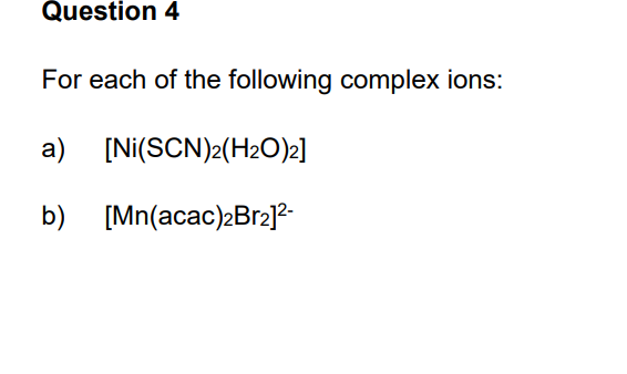 For each of the following complex ions: | Chegg.com
