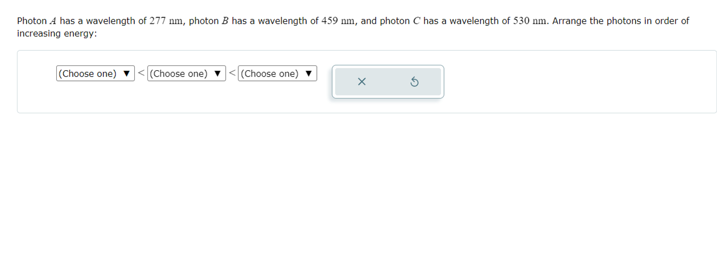 Solved Photon A has a wavelength of 277nm, ﻿photon B ﻿has a | Chegg.com