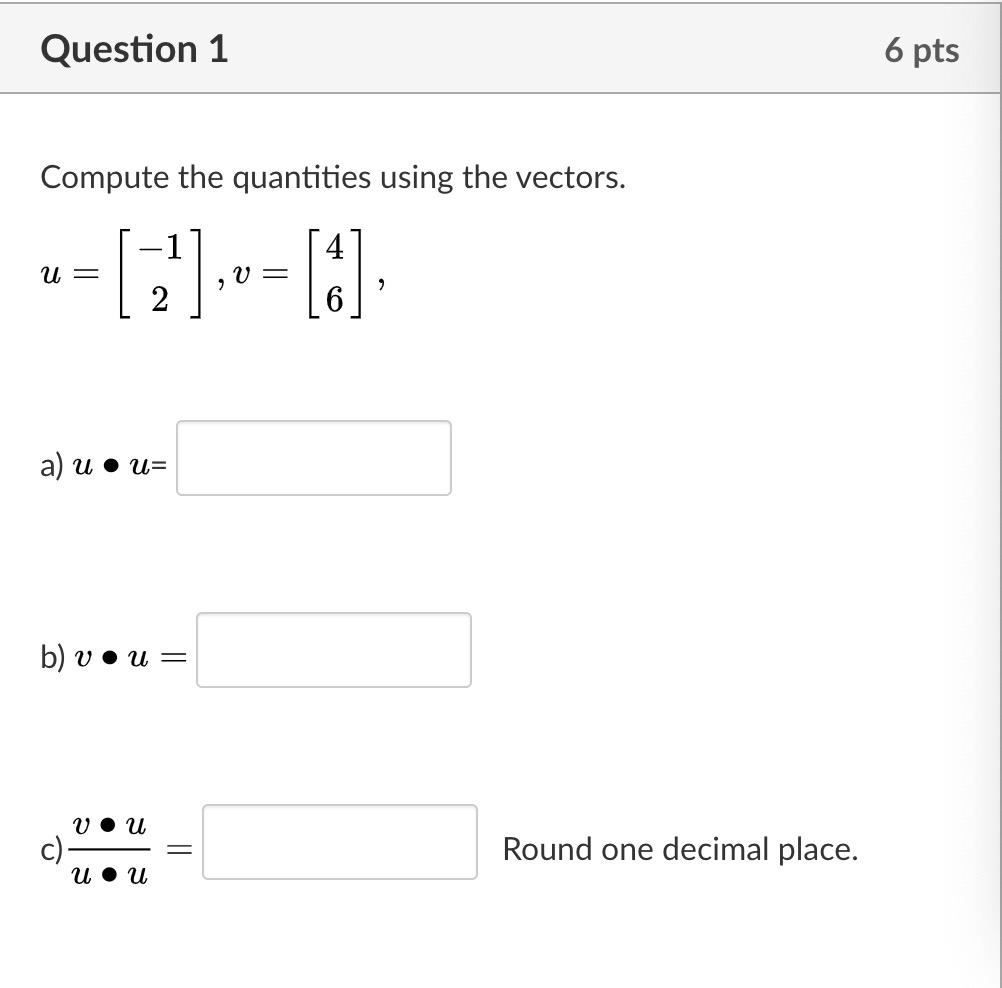 Solved Question 1 6 pts Compute the quantities using the | Chegg.com
