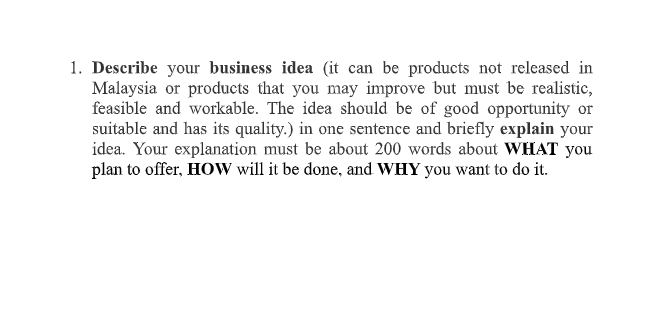 Solved 1. Describe your business idea (it can be products | Chegg.com
