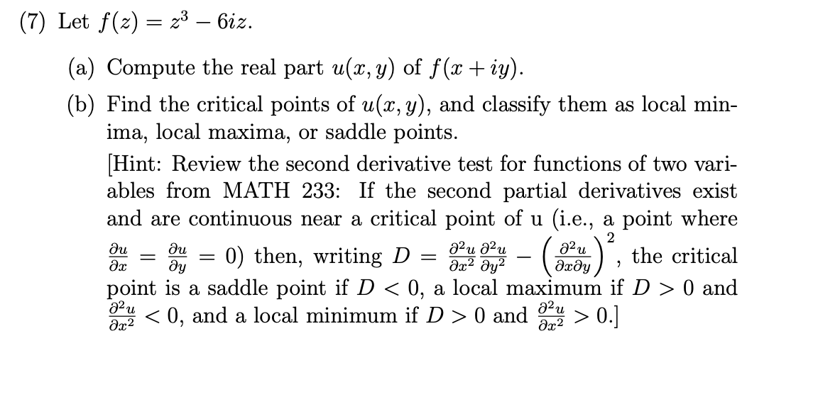 7) Let f(z)=z3−6iz. (a) Compute the real part u(x,y) | Chegg.com