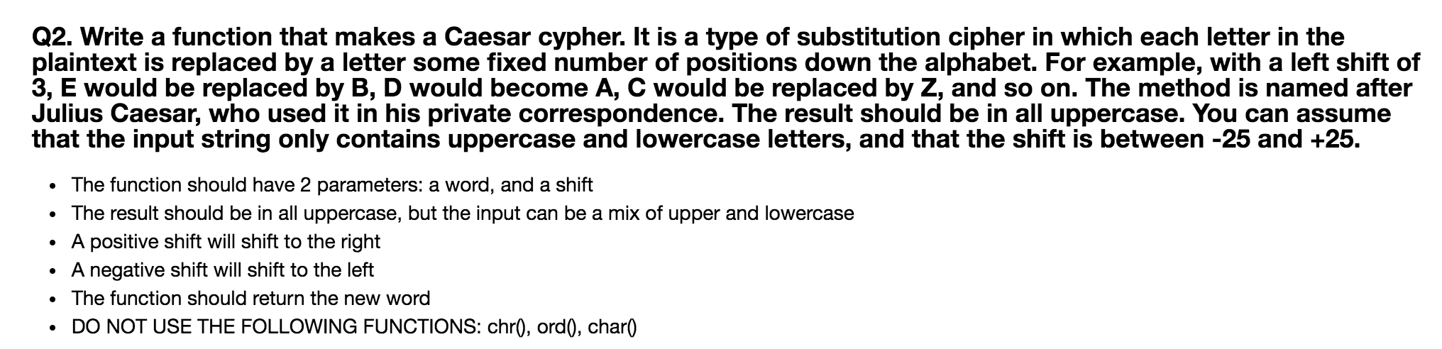 Solved Q2. Write a function that makes a Caesar cypher. It | Chegg.com