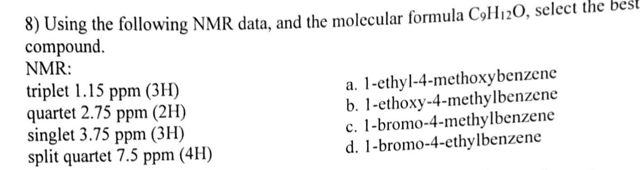 Solved 8) Using the following NMR data, and the molecular | Chegg.com