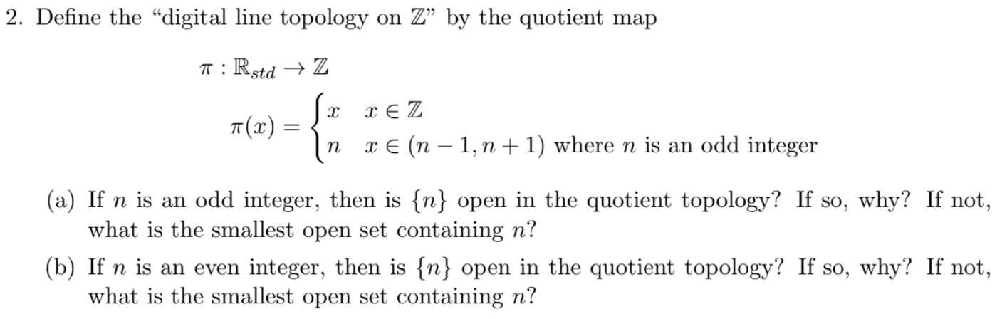 Solved 2. Define the "digital line topology on Z” by the | Chegg.com