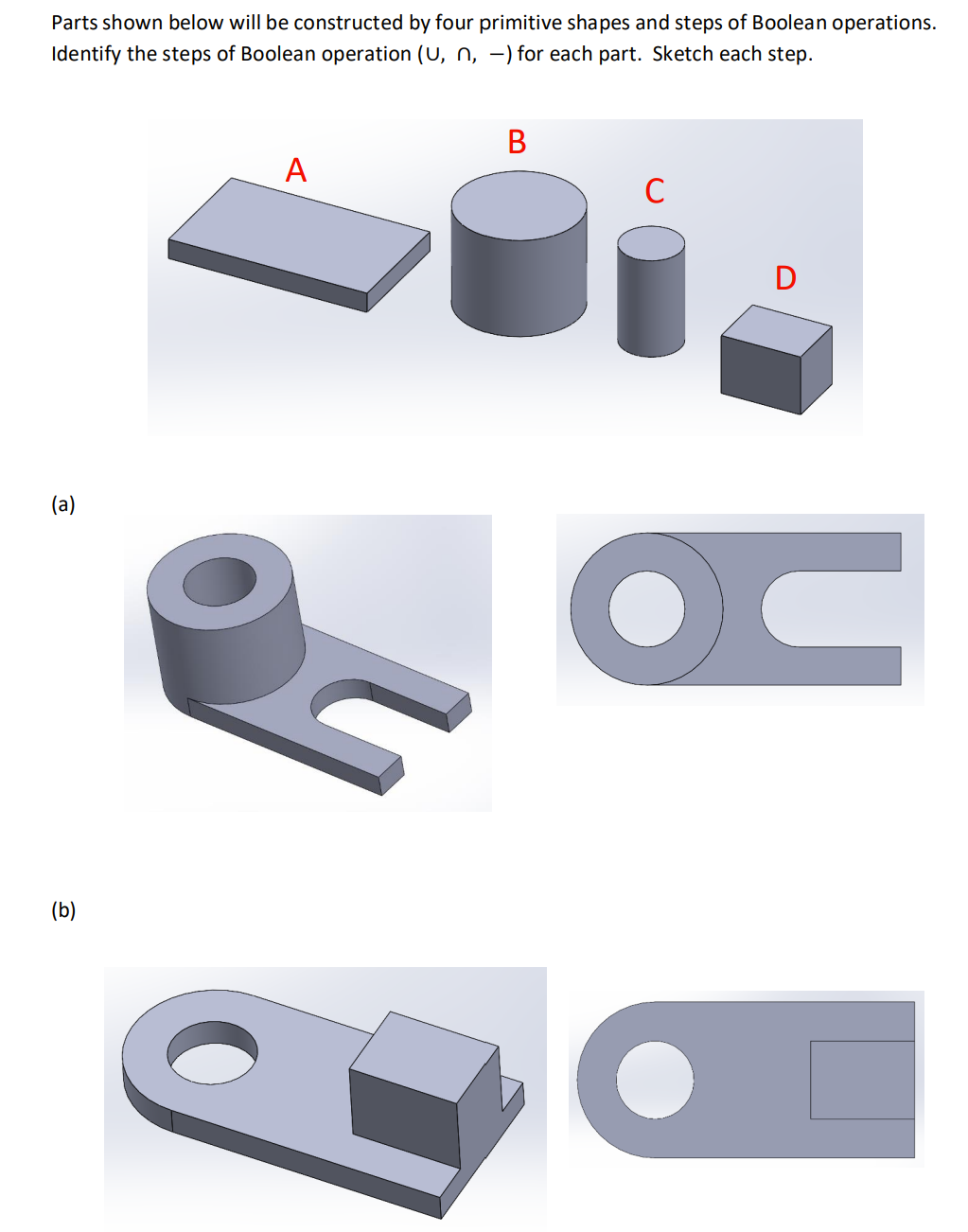 Solved Parts shown below will be constructed by four | Chegg.com