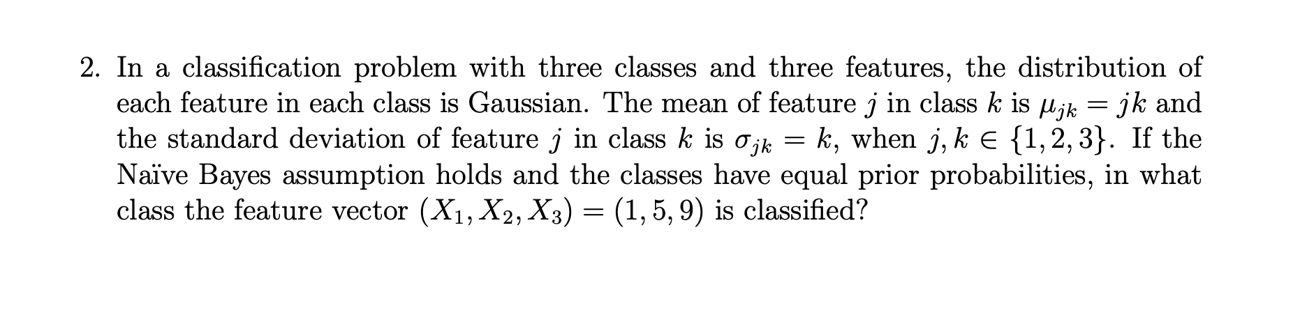2. In a classification problem with three classes and | Chegg.com