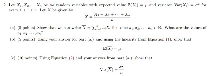 Solved E(aX+bY)=aE(X)+bE(Y)2. Let X1,X2,…Xn be iid random | Chegg.com
