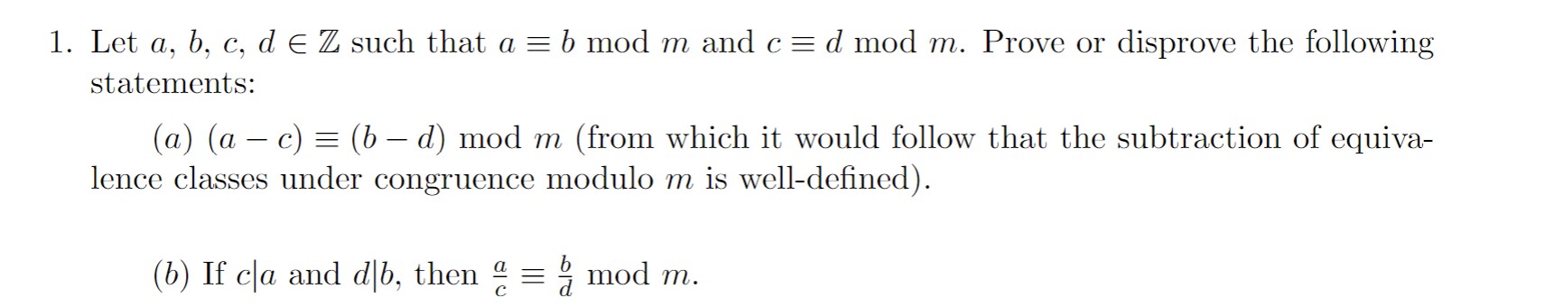 Solved Let a,b,c,d∈Z such that a≡bmodm and c≡dmodm. Prove or | Chegg.com