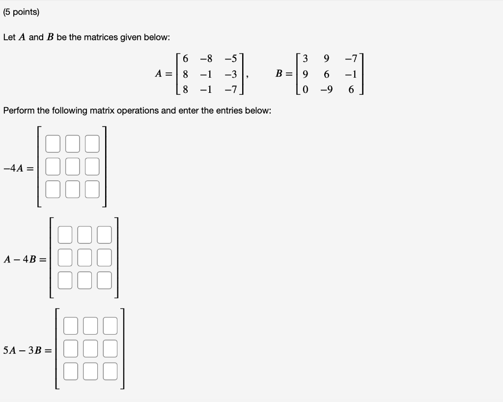 Solved Let A and B be the matrices given below: | Chegg.com