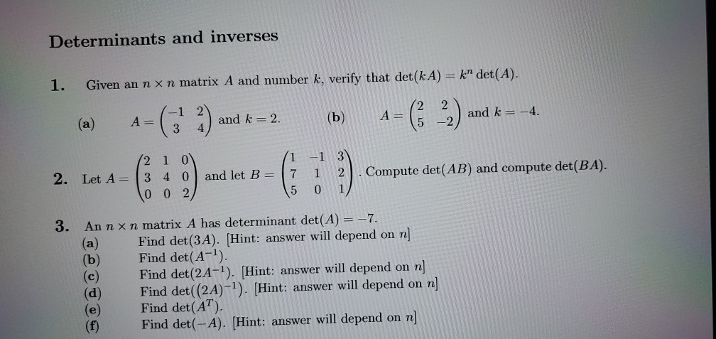 Solved Determinants and inverses 1. Given an nxn matrix A | Chegg.com