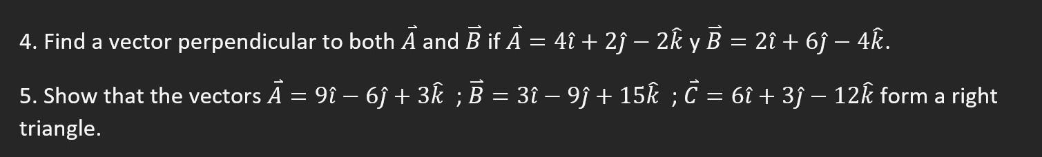 Solved 4. Find a vector perpendicular to both A and B if | Chegg.com
