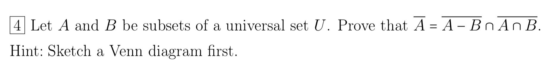 Solved 4 Let A and B be subsets of a universal set U. Prove | Chegg.com