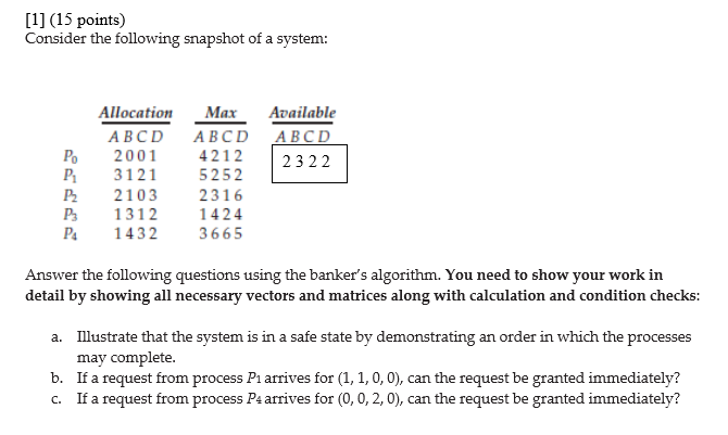 Solved [1] (15 points) Consider the following snapshot of a | Chegg.com