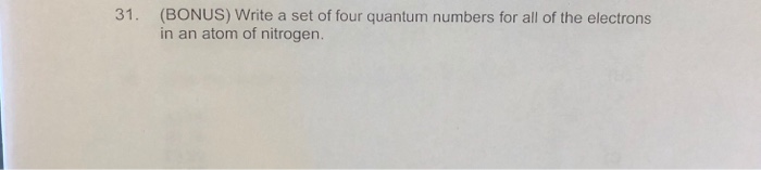 Solved (BONUS) Write a set of four quantum numbers for all | Chegg.com