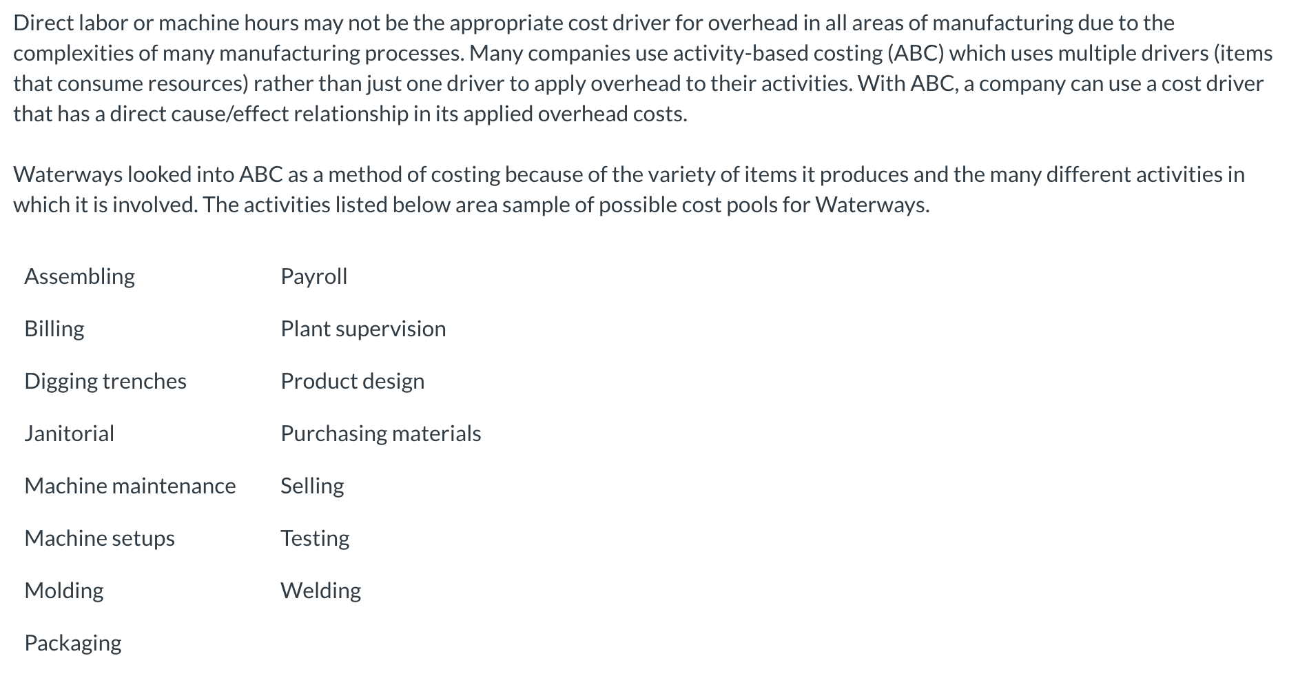 Solved Direct labor or machine hours may not be the | Chegg.com
