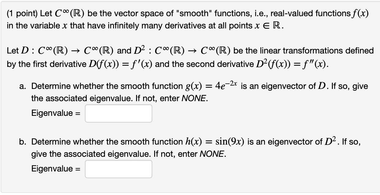 Solved (1 point) Let C∞(R) be the vector space of "smooth" | Chegg.com