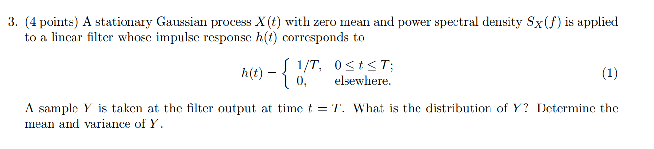 A stationary Gaussian process X(t) with zero mean and | Chegg.com