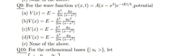 Solved 6. Q9: For the wave function (x, t) = A(x - **)e-Et/h | Chegg.com