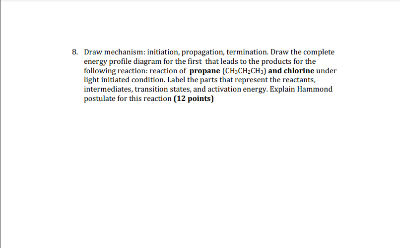Solved 8. Draw mechanism: initiation, propagation, | Chegg.com