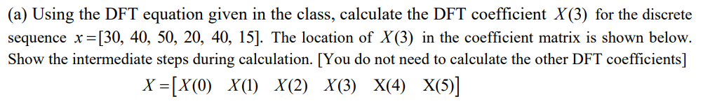Solved (a) Using the DFT equation given in the class, | Chegg.com