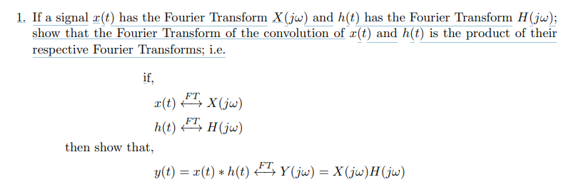 Solved show that the Fourier Transform of the convolution of | Chegg.com