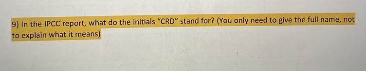 Solved 9) In the IPCC report, what do the initials "CRD" | Chegg.com