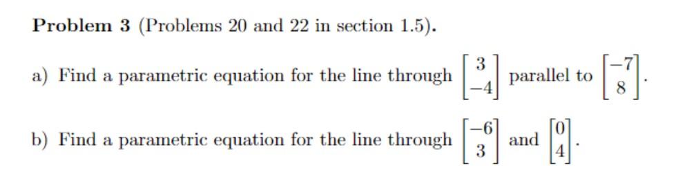 Solved Problem 3 (Problems 20 and 22 in section 1.5) a) Find | Chegg.com