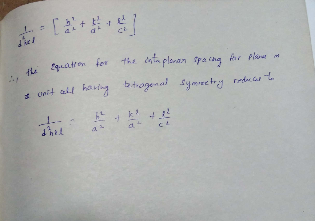 (Solved) - The interplanar spacing dhkl for planes in a unit cell having... (1 Answer) | Transtutors