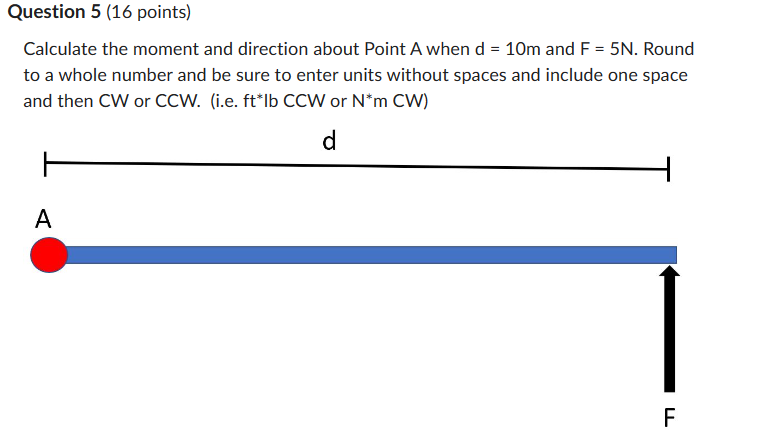 Solved Question 5 (16 ﻿points)Calculate the moment and | Chegg.com