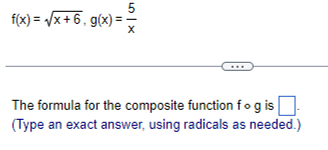 Solved f(x)=x+62,g(x)=5xThe formula for the composite | Chegg.com