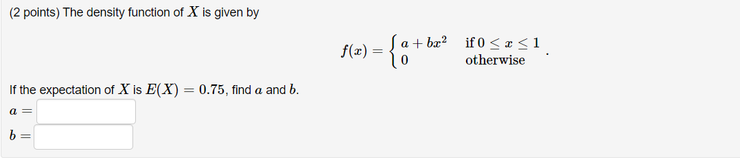 Solved (2 points) The density function of X is given by | Chegg.com