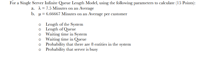 Solved For a Single Server Infinite Queue Length Model, | Chegg.com