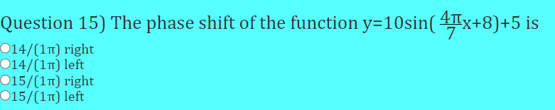 Solved Question 15) The phase shift of the function | Chegg.com