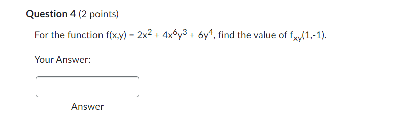 Solved For the function f(x,y)=2x2+4x6y3+6y4, find the value | Chegg.com
