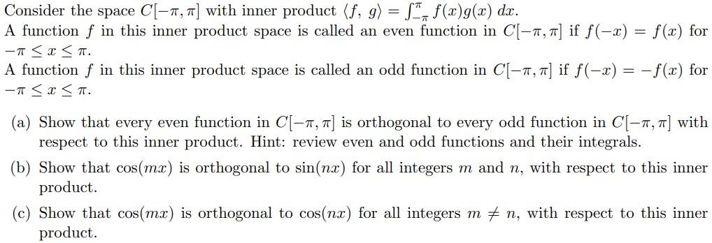 Solved Consider the space C[-, π] with inner product (f, g) | Chegg.com