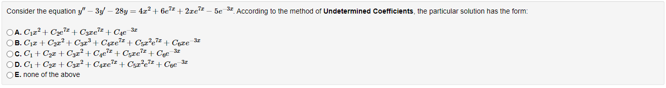 Solved Consider the equation y" – 3y - 28y = 4x2 + 6e71 | Chegg.com
