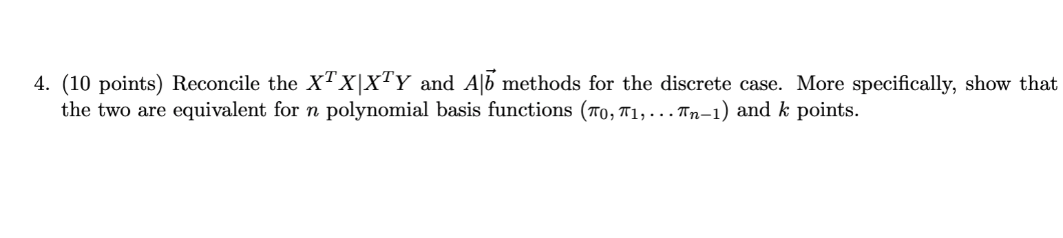 Solved 4. (10 points) Reconcile the XTX∣XTY and A∣b methods | Chegg.com